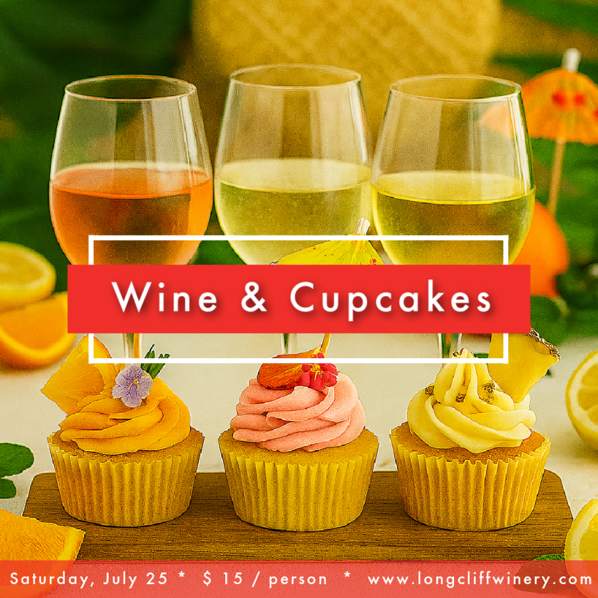 Taste of Summer: Wine & Cupcakes – Long Cliff Vineyard & Winery, Inc.